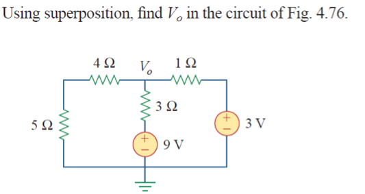 Solved Using superposition, find Vo ﻿in the circuit of Fig. | Chegg.com