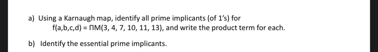 Solved a) ﻿Using a Karnaugh map, identify all prime | Chegg.com