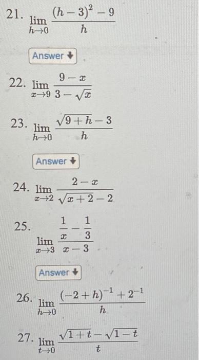 Solved 21. limh→0h(h−3)2−9 22. limx→93−x9−x 23. limh→0h9+h−3 | Chegg.com