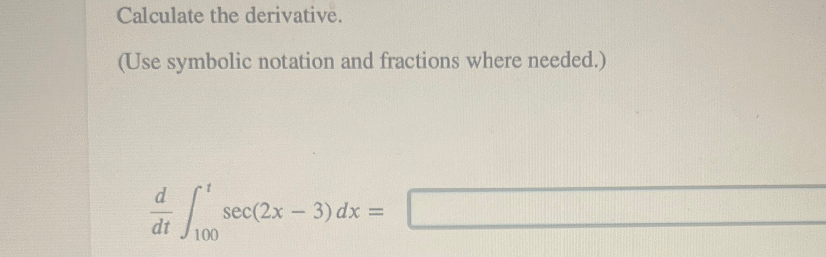 Solved Calculate the derivative.(Use symbolic notation and | Chegg.com