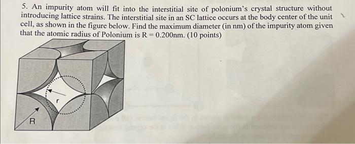 Solved 5. An impurity atom will fit into the interstitial | Chegg.com