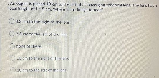 Solved An object is placed 10 cm to the left of a converging | Chegg.com