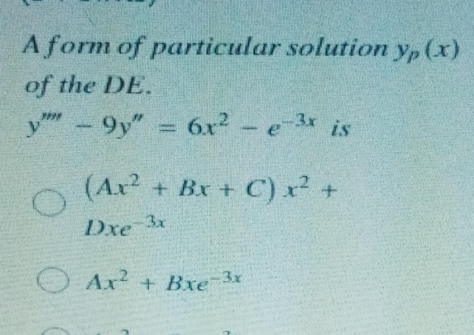 Solved A form of particular solution yp (x) of the DE y *** | Chegg.com