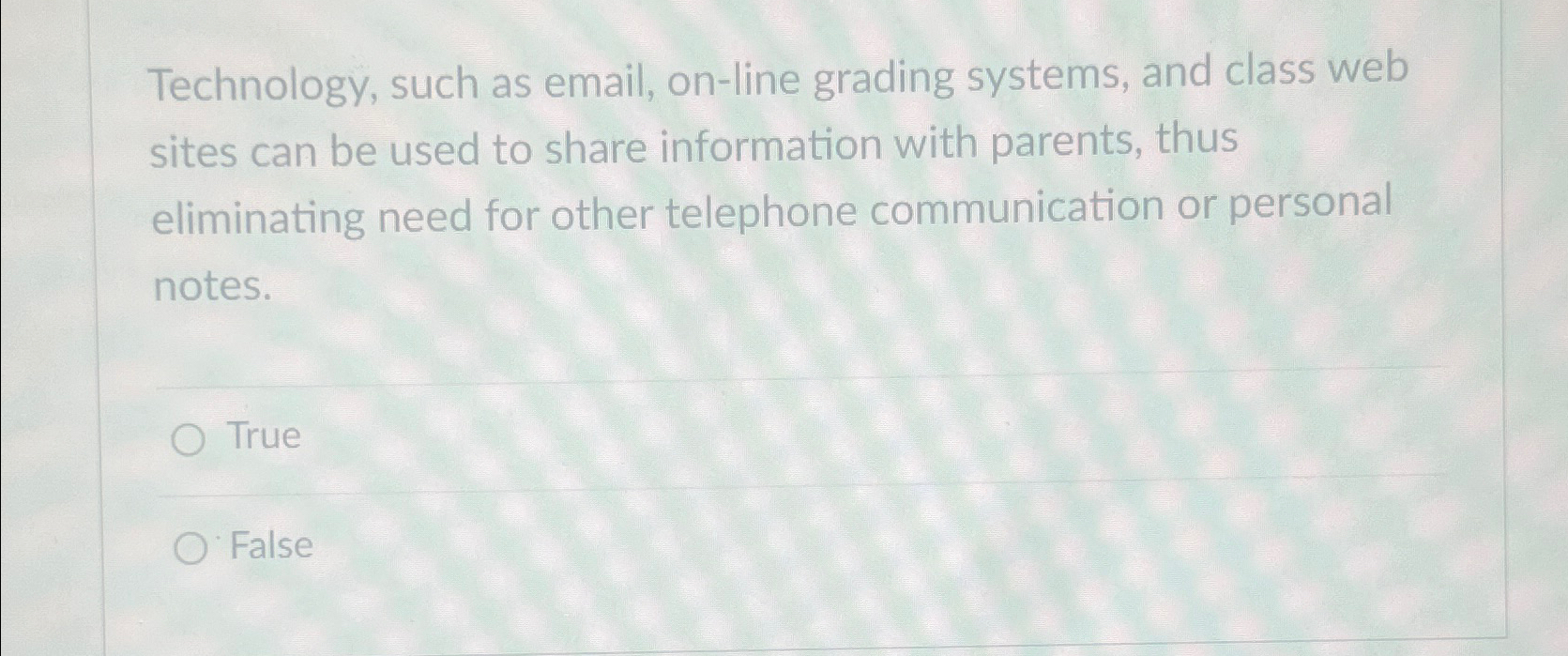 Solved Technology, such as email, on-line grading systems, | Chegg.com