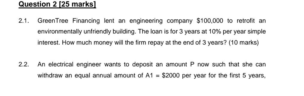 Solved 2.1. GreenTree Financing lent an engineering company | Chegg.com