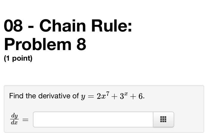 Solved 08 - Chain Rule: Problem 8 (1 point) Find the | Chegg.com