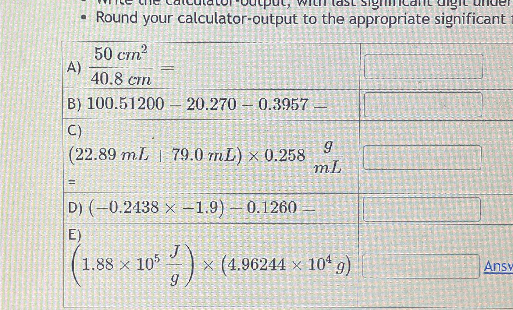 Solved Round your calculator-output to the appropriate | Chegg.com