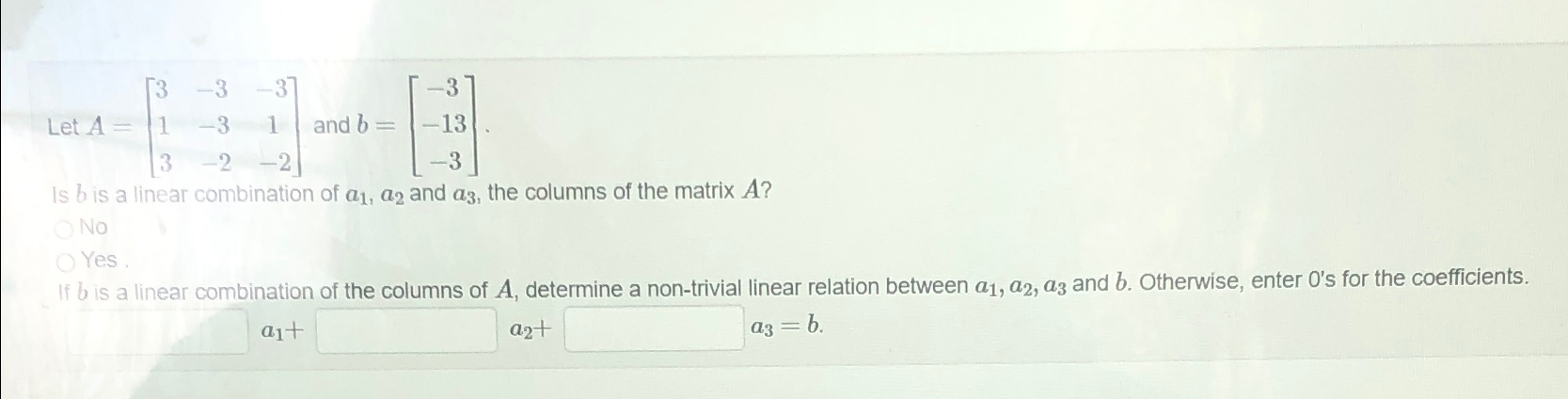 Solved Let A=[3-3-31-313-2-2] ﻿and b=[-3-13-3].Is b ﻿is a | Chegg.com