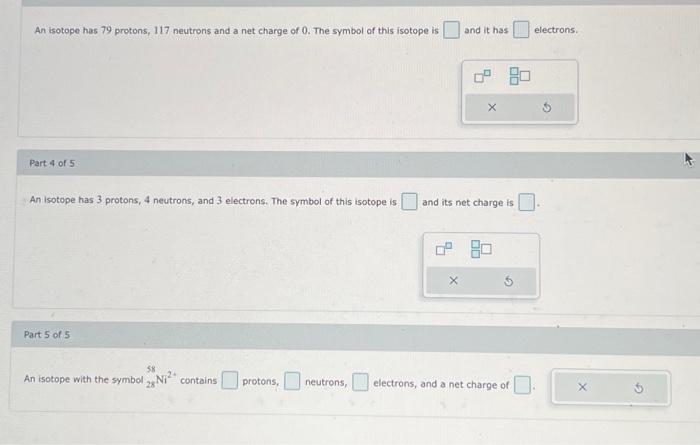 Solved An isotope has 79 protons, 117 neutrons and a net | Chegg.com