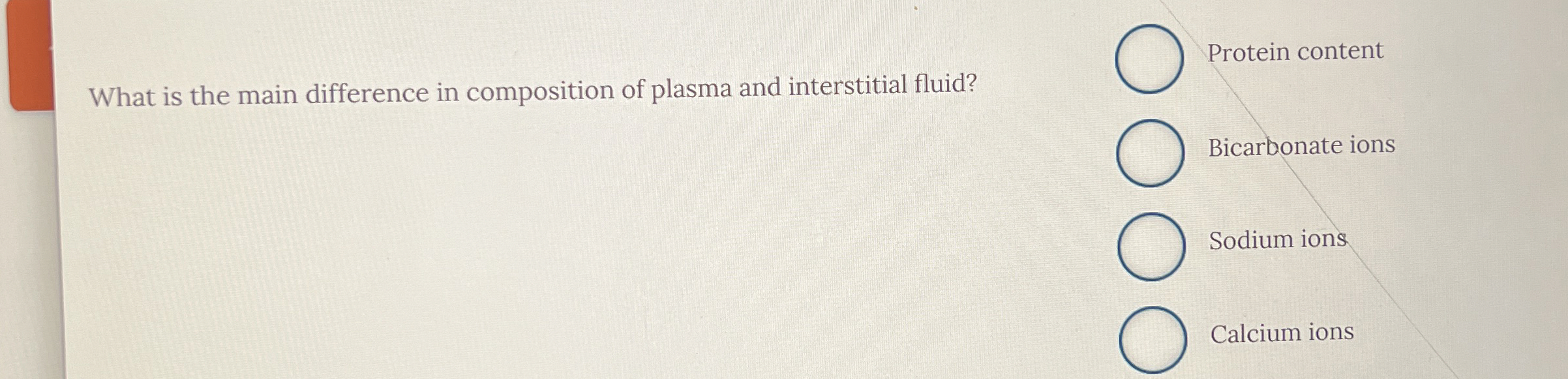 Solved What is the main difference in composition of plasma | Chegg.com