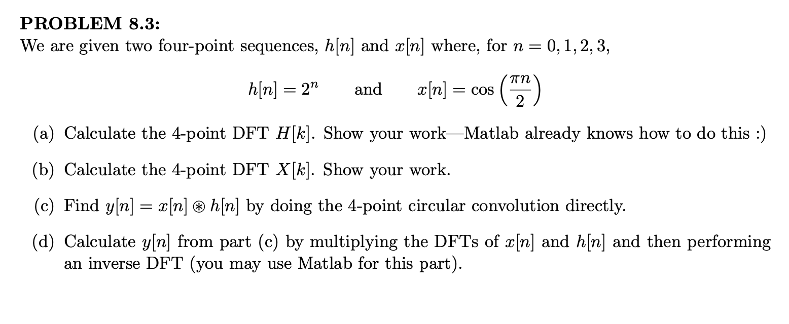 Solved PROBLEM 8.3:We are given two four-point sequences, | Chegg.com