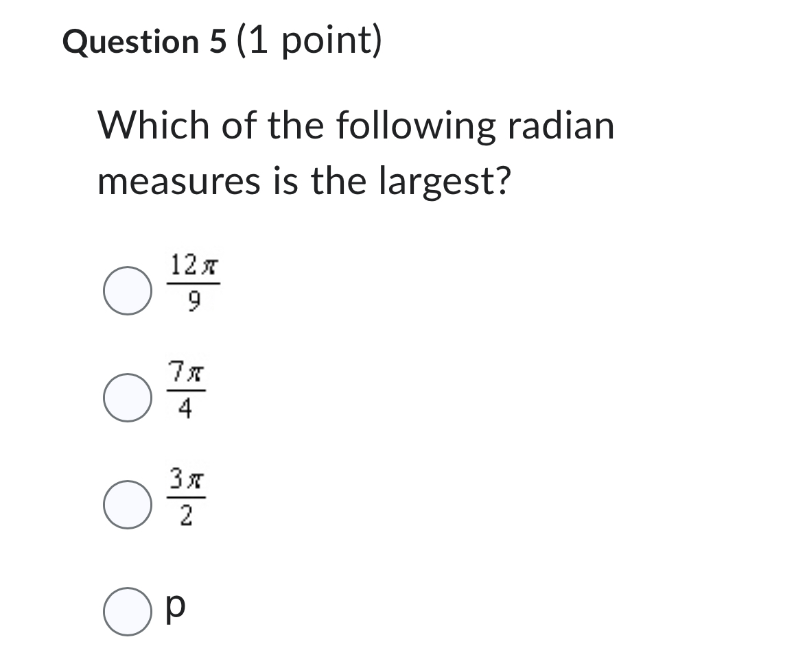 Solved Question 5 (1 ﻿point)Which of the following radian | Chegg.com