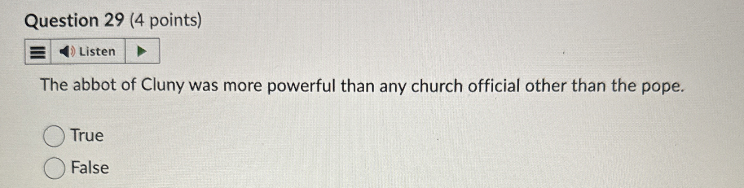 Solved Question 29 (4 ﻿points)ListenThe abbot of Cluny was | Chegg.com