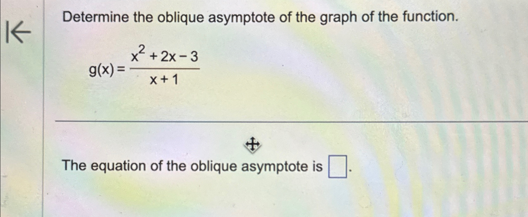 Solved Determine The Oblique Asymptote Of The Graph Of The 3466