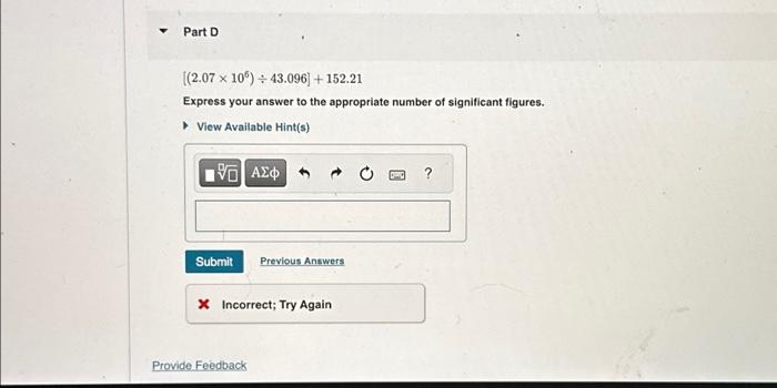 Solved Part D [(2.07 x 106) 43.096] + 152.21 ÷ Express your | Chegg.com