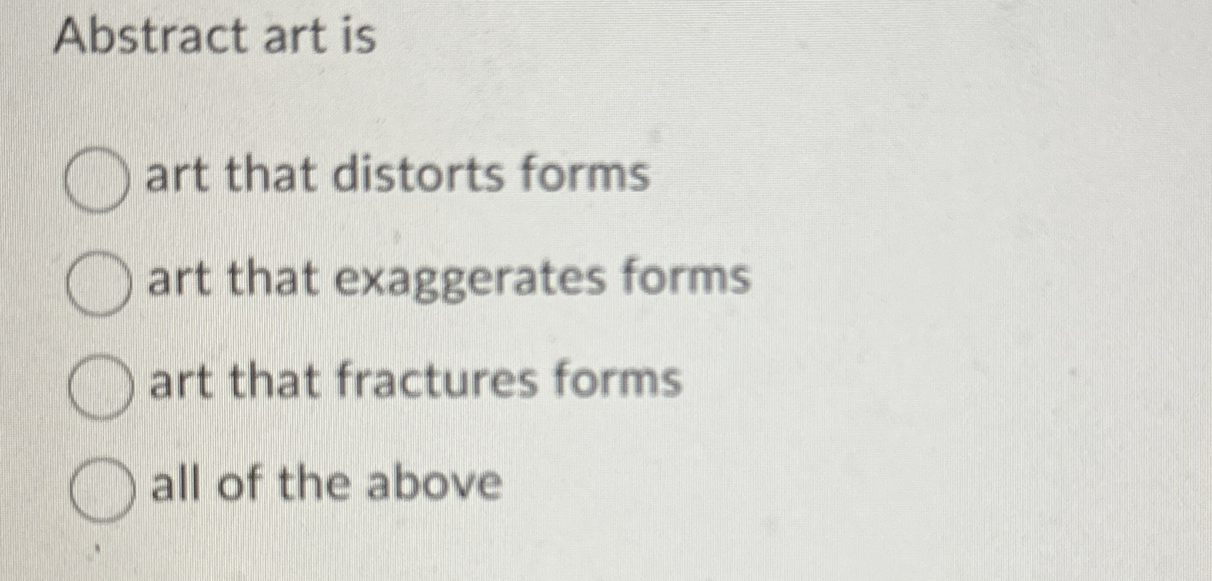 Solved Abstract art isart that distorts formsart that | Chegg.com