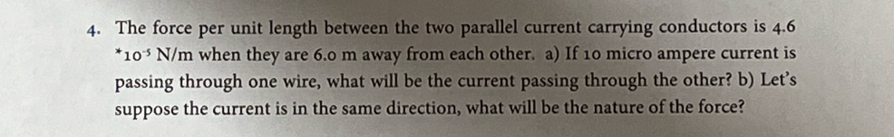 Solved The force per unit length between the two parallel | Chegg.com