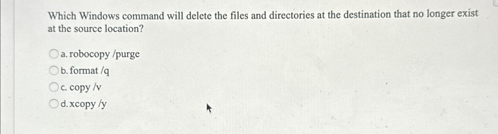 Solved Which Windows command will delete the files and | Chegg.com