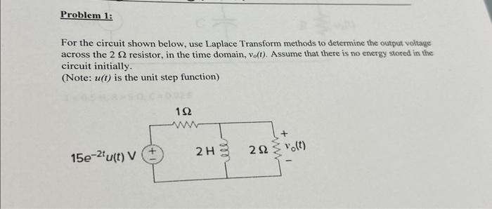 Solved For the circuit shown below, use Laplace Transform | Chegg.com