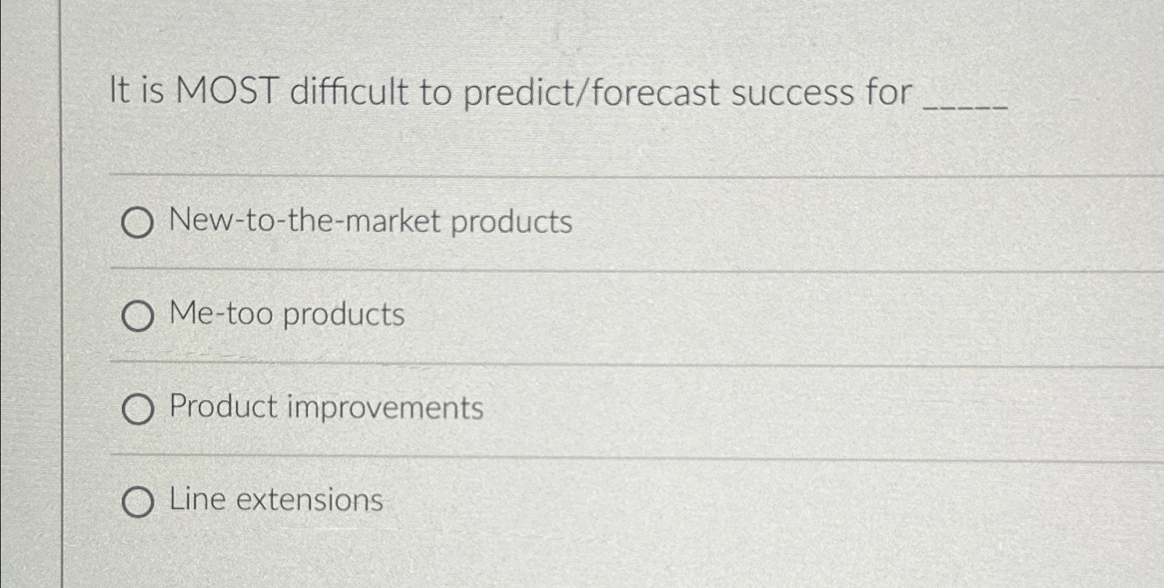 Solved It is MOST difficult to predict/forecast success | Chegg.com