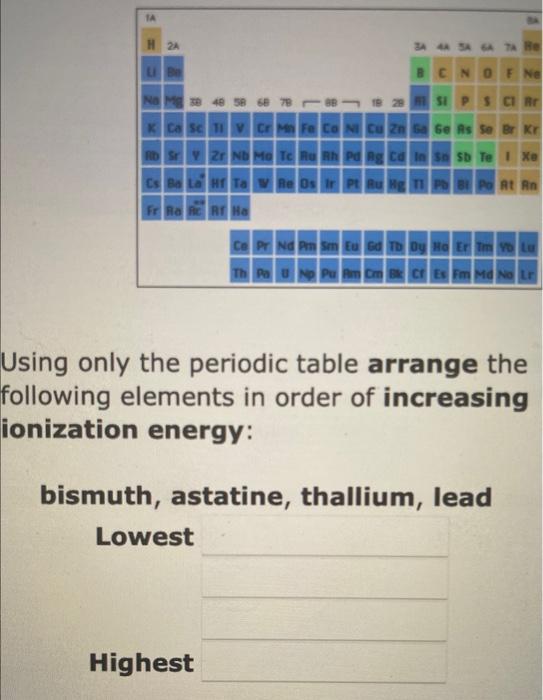 Solved Jsing only the periodic table arrange the ollowing | Chegg.com Solved Jsing only the periodic table arrange the ollowing | Chegg.com