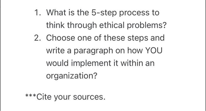1. What is the 5-step process to think through | Chegg.com