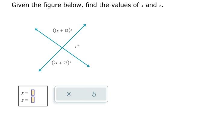 Solved Given the figure below, find the values of x and z. | Chegg.com