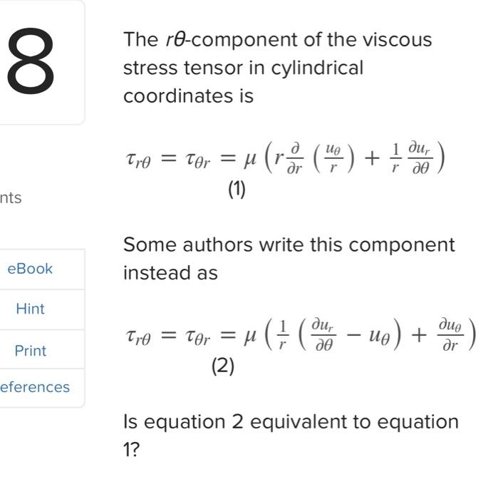 Solved 8 The ro-component of the viscous stress tensor in | Chegg.com