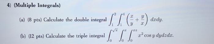 Solved 4) (Multiple Integrals) (a) (8 pts) Calculate the | Chegg.com