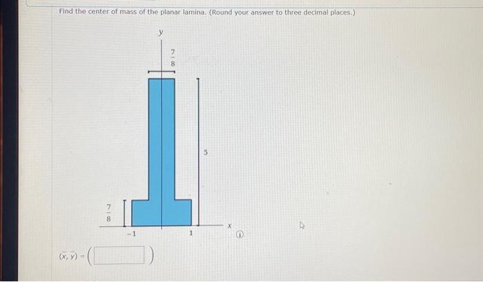 Solved Find the center of mass of the planar lamina. (Round | Chegg.com