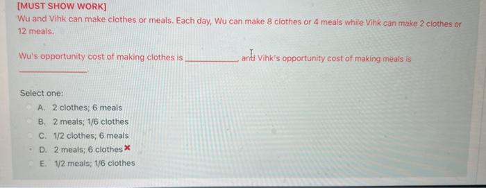 Solved Wu and Vihk can make clothes or meals. Each day, Wu | Chegg.com