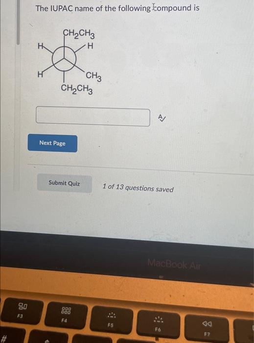 Solved # 80 F3 The IUPAC name of the following compound is H | Chegg.com