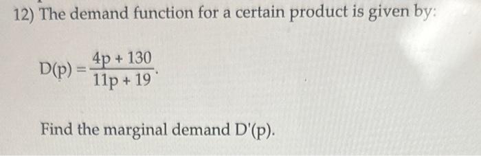 Solved 12) The demand function for a certain product is | Chegg.com