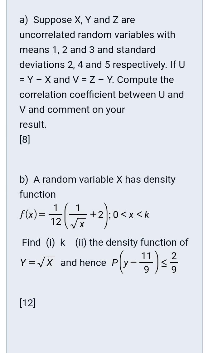 Solved A Suppose X Y And Z Are Uncorrelated Random