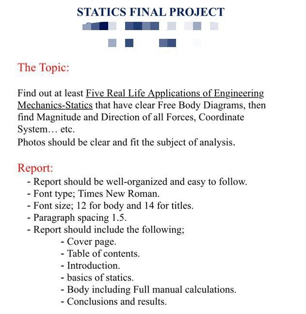 Solved STATICS FINAL PROJECT The Topic: Find out at least | Chegg.com