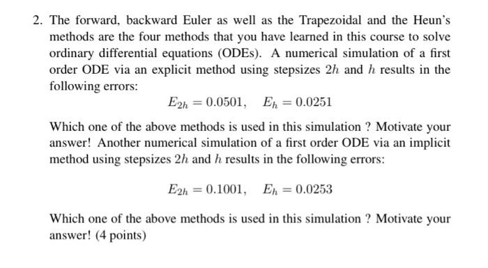 Solved 2. The forward, backward Euler as well as the | Chegg.com