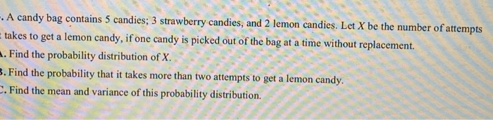 Solved - A candy bag contains 5 candies; 3 strawberry | Chegg.com