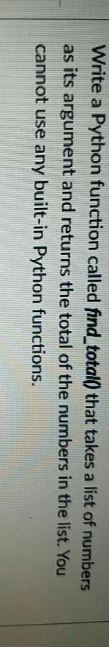 Solved Write A Python Function Called Findtotal That