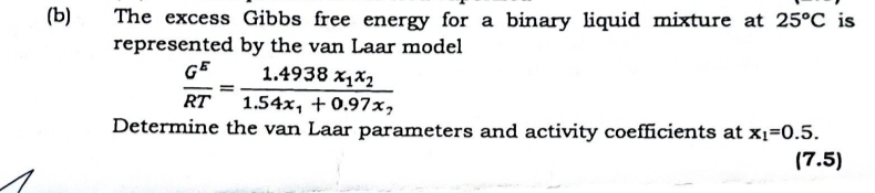 Solved (b) ﻿The excess Gibbs free energy for a binary liquid | Chegg.com