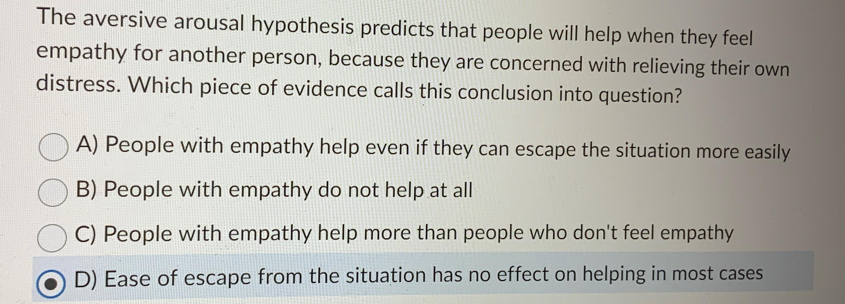 Solved The aversive arousal hypothesis predicts that people | Chegg.com