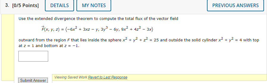 Solved Use the extended divergence theorem to compute the | Chegg.com