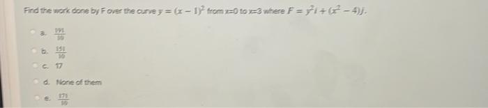 Solved Find the work done by F over the curve y = (x-1)² | Chegg.com