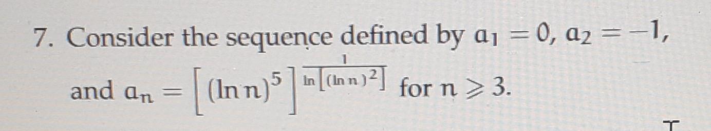 7. Consider the sequence defined by a1=0,a2=−1, and | Chegg.com