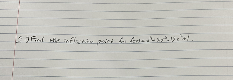 Solved 2-) ﻿Find the inflection point for | Chegg.com