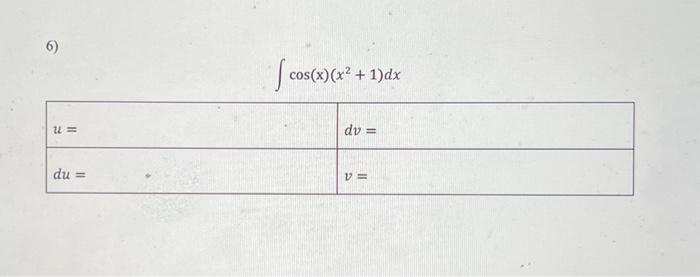 Solved 6) ∫cos(x)(x2+1)dx | Chegg.com