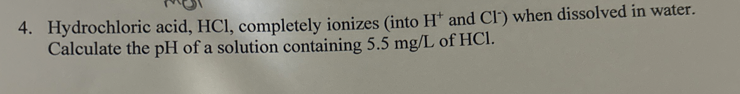 Solved Hydrochloric acid, HCl , ﻿completely ionizes (into | Chegg.com