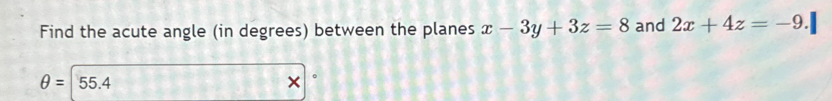 Solved Find the acute angle (in degrees) ﻿between the planes | Chegg.com