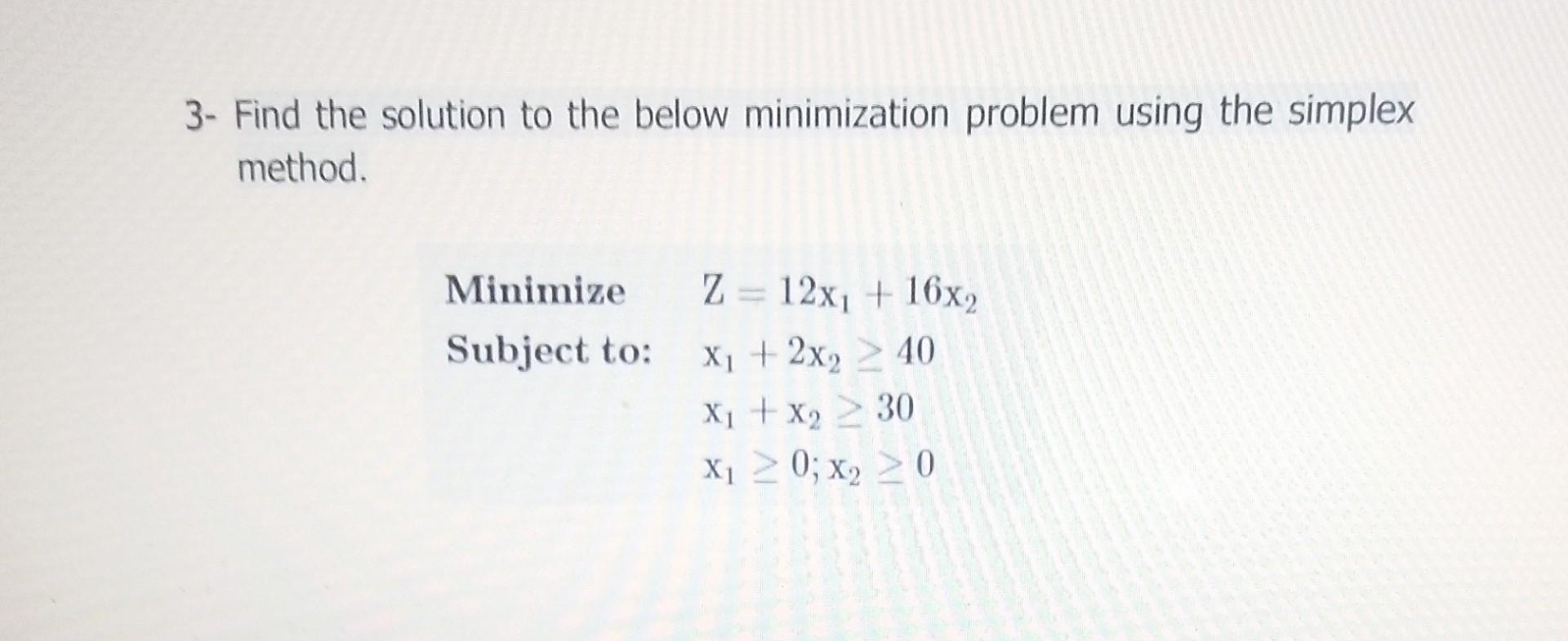 Solved 3- Find the solution to the below minimization | Chegg.com