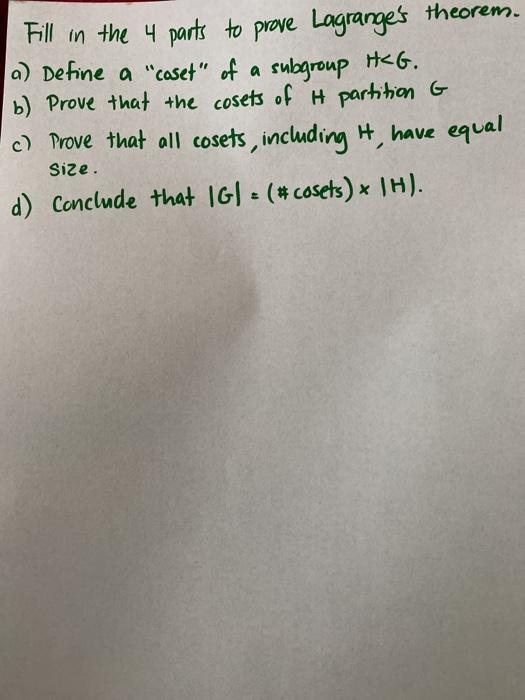 Solved Fill in the 4 parts to prove Lagranges theorem. a) | Chegg.com