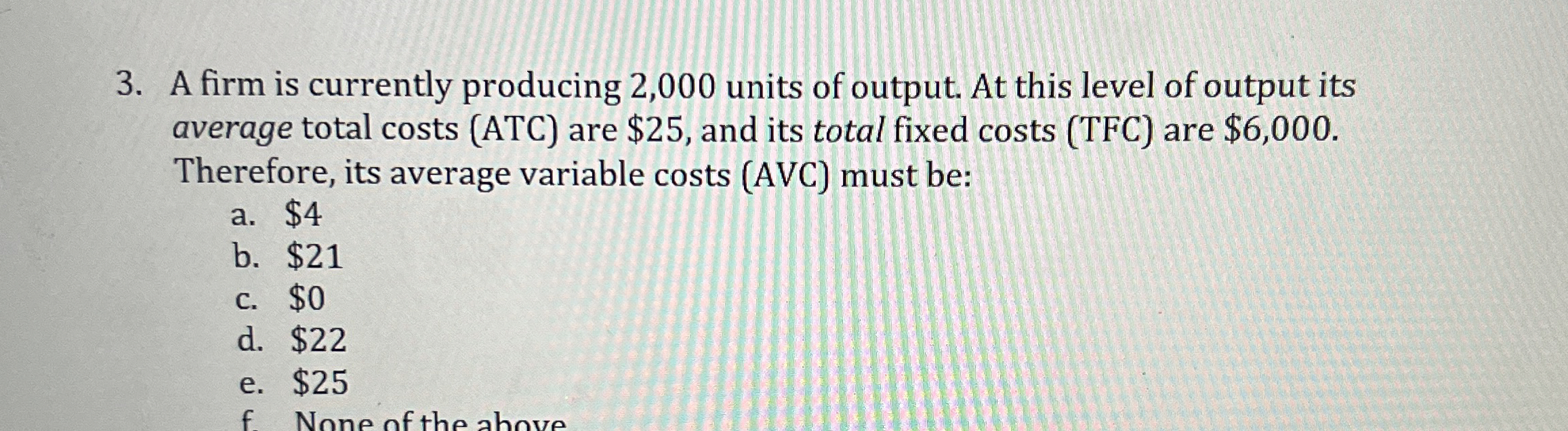 Solved A firm is currently producing 2,000 ﻿units of output. | Chegg.com